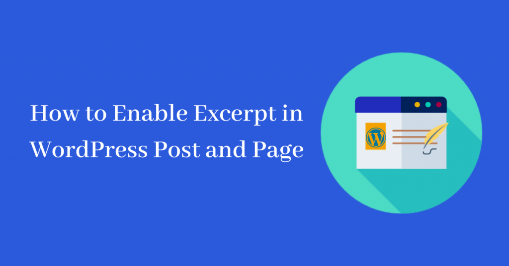 How to Enable Excerpt on WordPress Post and Page How to Enable Excerpt on WordPress Post and Page