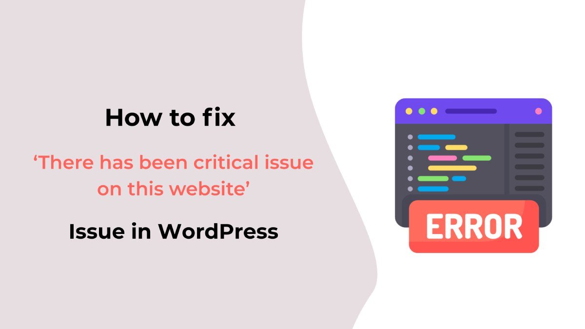 Fix Critical Error on WordPress Site—Step-by-Step Guide